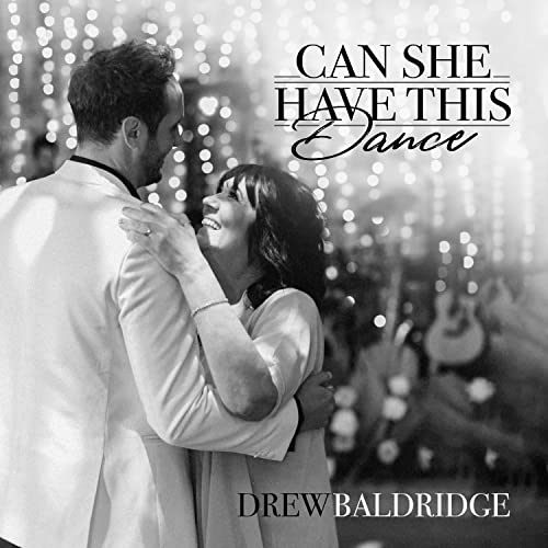 Play Can She Have This Dance by Drew Baldridge on Amazon Music