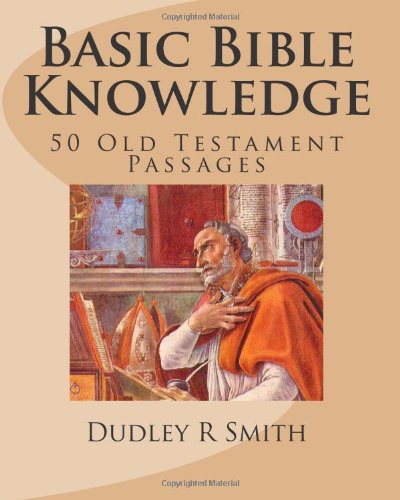 Basic Bible Knowledge: 50 Old Testament Passages: Smith M.Th., Dudley R ...