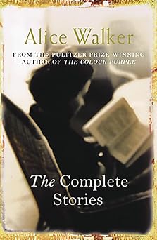The Complete Stories: Alice Walker: 9780753819074: Amazon.com: Books