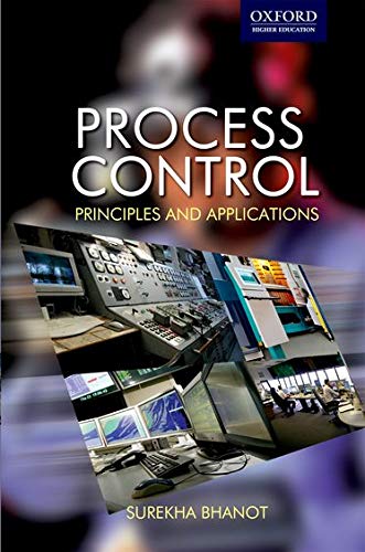 PROCESS CONTROL: PRINCIPLES AND... by Surekha Bhanot