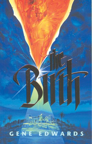 The Birth (Chronicles of the Door #2): Edwards, Gene: 9780842301589 ...