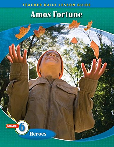Pathways Grade 6 Heroes Unit: Amos Fortune: Free Man Daily Lesson Guide ...