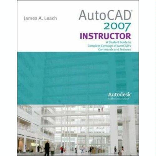 AutoCad 2007 Instructor: Leach, James A: 9780073522623: Amazon.com: Books