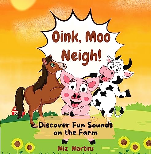 Amazon.com: Oink, Moo, Neigh!; Discover Fun Sounds on the Farm ...