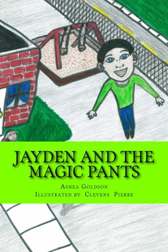 Jayden and The Magic Pants: Goldson, Ashea S: 9780976793328: Amazon.com ...