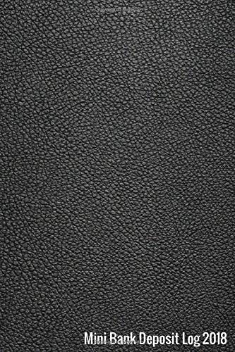 Mini Bank Deposit Log 2018: Deposit Log 2018: 1, Century: 9781980624165 ...