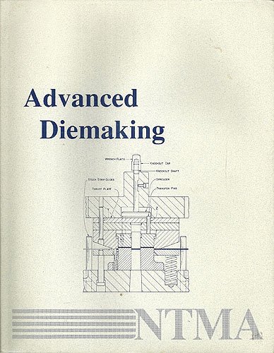 Advanced Diemaking: Ostergaard, Eugene D.: 9780070460935: Amazon.com: Books