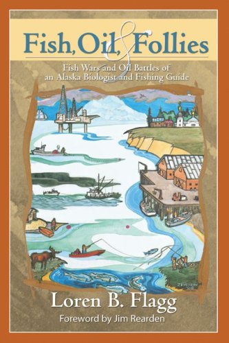 Fish, Oil, and Follies: Loren Flagg: 9781594330940: Amazon.com: Books