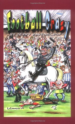 Amazon.com: Football Crazy: 9781905529537: Terry Ravenscroft: Books
