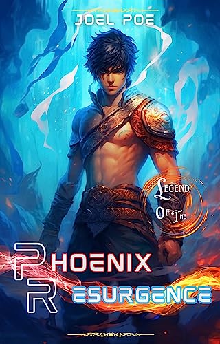 Legend of the Phoenix Resurgence: A litRPG Adventure (Eternal Grind Book 1) eBook : Poe, Joel ...