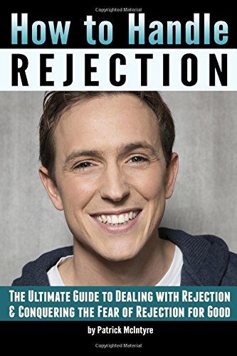 How to Handle Rejection: The Ultimate Guide to Dealing with Rejection ...
