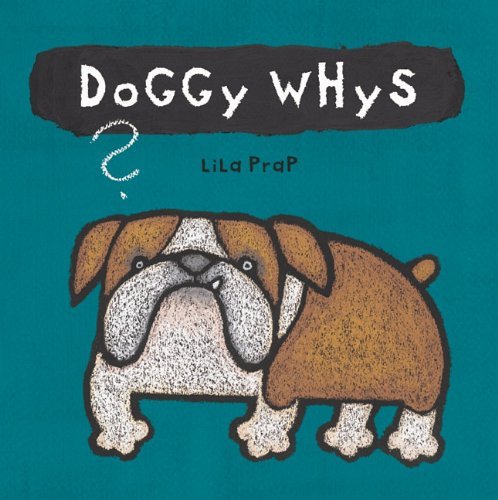 Lila Prap'sDoggy Whys? [Hardcover]2011: L. (Author) Prap: 0000735840148 ...
