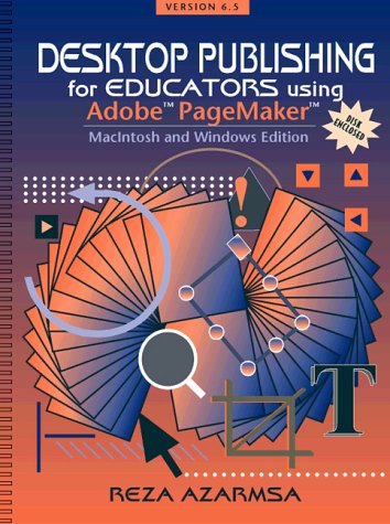 Desktop Publishing for Educators Using Adobe Pagemaker: Macintosh and ...