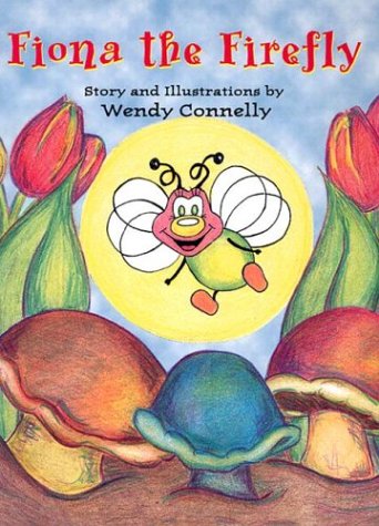 Amazon | Fiona the Firefly | Connelly, Wendy | Self-Esteem & Self-Respect