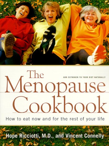 The Menopause Cookbook: How to Eat Now and for the Rest of Your Life ...