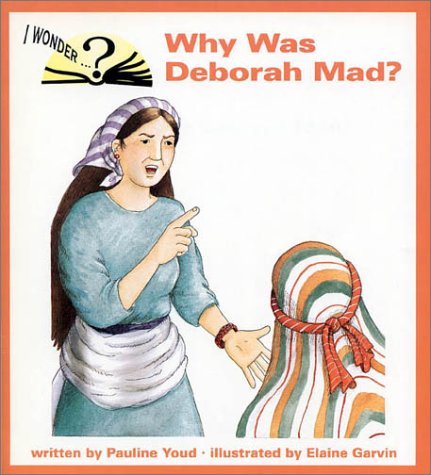 Why Was Deborah Mad: Youd, Pauline, Garvin, Elaine: 9780819882868 ...