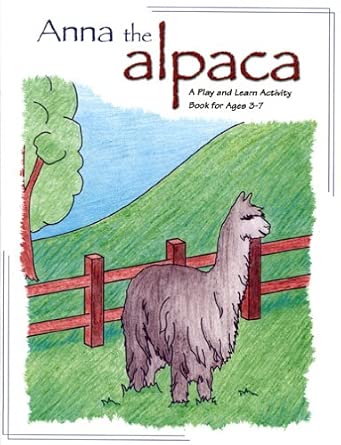 Anna The Alpaca: A Play And Learn Activity Book For Ages 3-7: Amazon.co ...