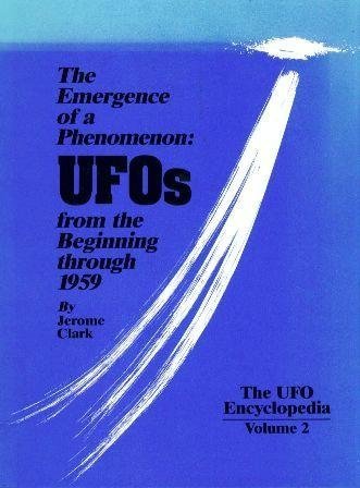 The Emergence of a Phenomenon: UFOs from the Beginning Through 1959 ...