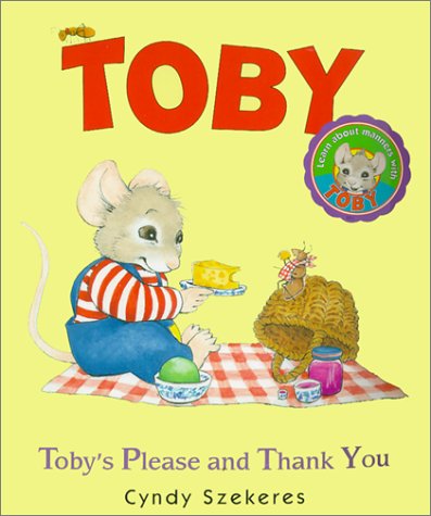 Toby's Please and Thank You (Toby Board Book, 1): Szekeres, Cyndy ...