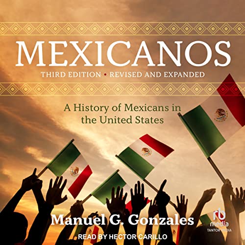 Amazon.com: Mexicanos, Third Edition: A History of Mexicans in the ...