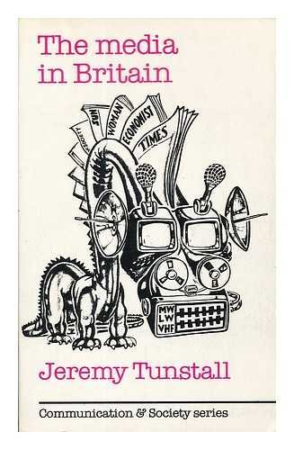 The Media in Britain (Media Studies): Tunstall, Jeremy: 9780094651302 ...