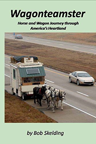 Amazon.com: Wagonteamster: Horse and Wagon Journey Through America's ...