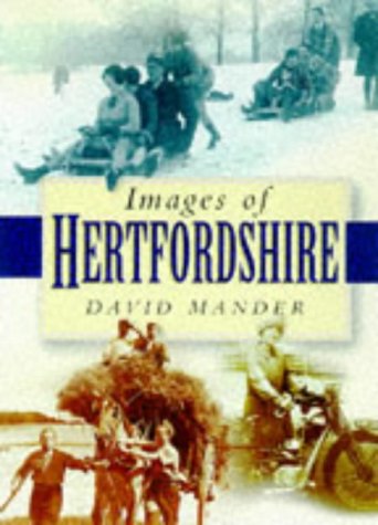 Images of Hertfordshire: Mander, David: 9780750916622: Amazon.com: Books