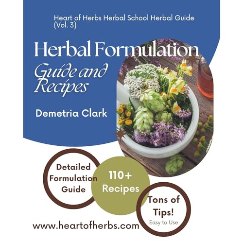 Amazon.com: Herbal Formulation Guide and Recipes: Heart of Herbs Herbal ...