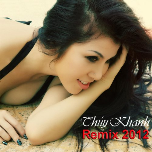Écouter Remix Thuy Khanh de Thuy Khanh sur Amazon Music