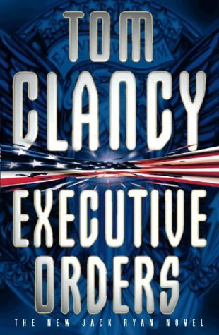 Executive Orders by Tom Clancy (1996-10-14) : Amazon.in: Books