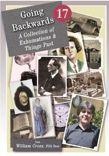 Buy GOING BACKWARDS 17: A Collection of Exhumations and Things Past ...