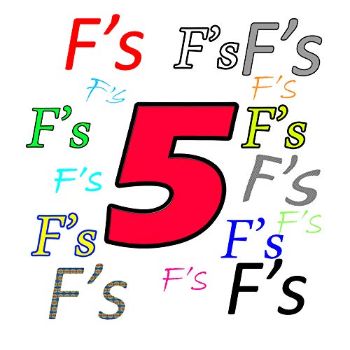 The 5 F's of a Real Man: How to undo the emasculation of the modern man ...