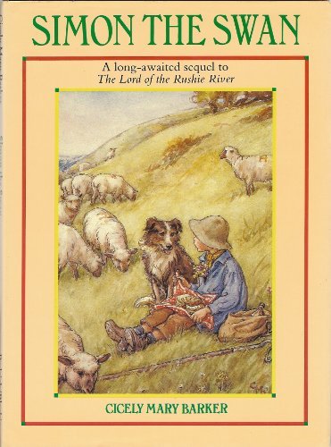 Simon the Swan: A Sequel to the Lord of the Rushie River: Barker ...