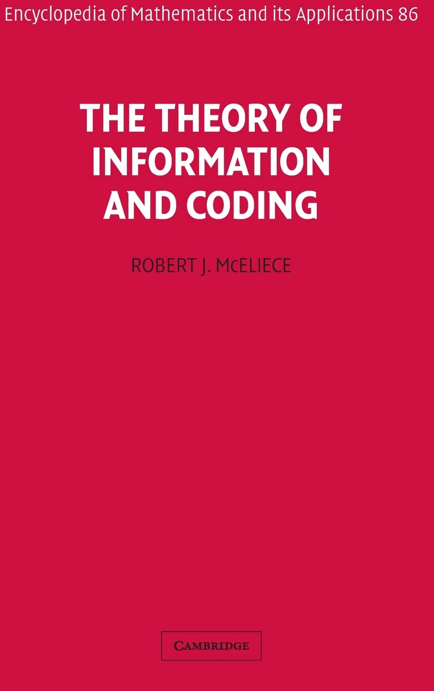 The Theory of Information and Coding (Encyclopedia of Mathematics and ...