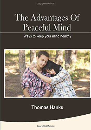 The Advantages Of Peaceful Mind: Ways to keep your mind healthy: Hanks ...