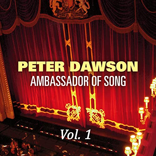 Amazon.com: Peter Dawson - Ambassador of Song Vol 1 : Peter Dawson ...