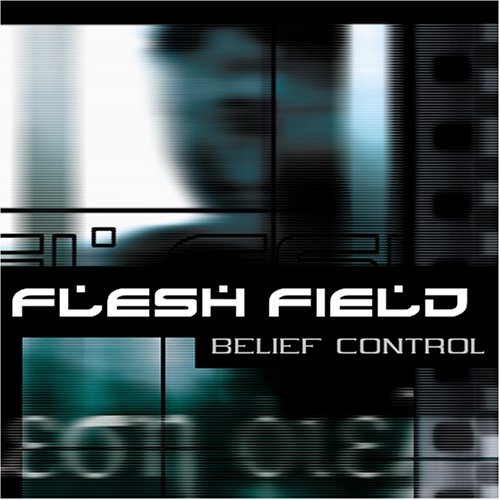 Flesh Field, Flesh Field - Belief Control - Amazon.com Music