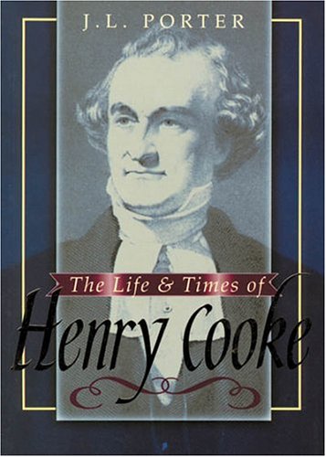 The Life and Times of Henry Cooke: Amazon.co.uk: Porter, J. L ...