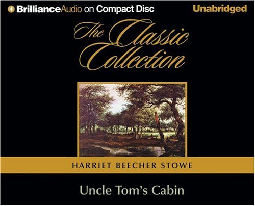 Uncle Tom's Cabin (The Classic Collection): Stowe, Harriet Beecher ...