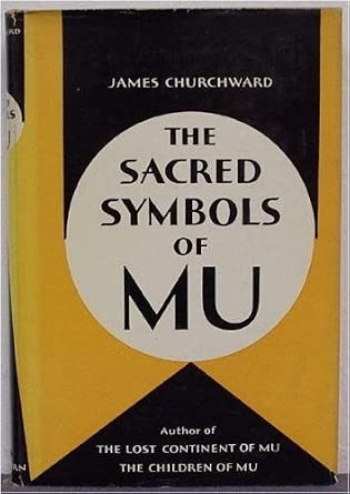 The sacred symbols of Mu,: Churchward, James: Amazon.com: Books