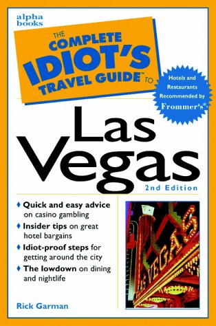 The Complete Idiots Travel Guide to Las Vegas: Rick Garman ...