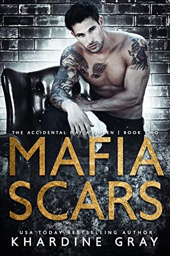 Mafia Scars (The Accidental Mafia Queen Book 2) eBook : Gray, Khardine ...