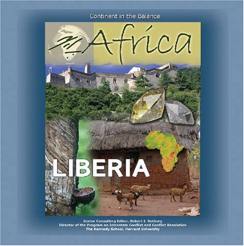 Amazon.com: Liberia (Africa: Continent in the Balance): 9781422200889 ...