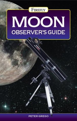 Moon Observer's Guide: Grego, Peter: Amazon.com: Books