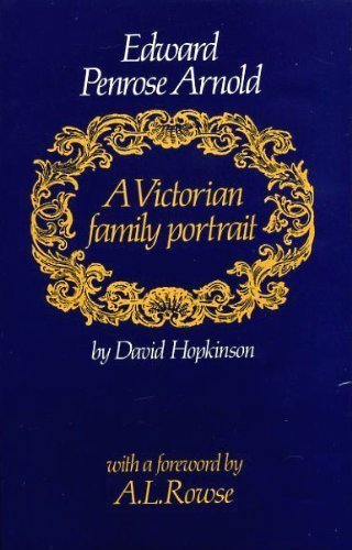 Edward Penrose Arnold: A Victorian Family Portrait: Amazon.co.uk ...