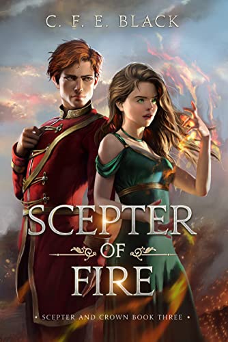 Amazon.com: Scepter of Fire: Scepter and Crown Book Three eBook : Black, C. F. E. : Kindle Store