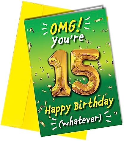Funny Happy Birthday Card for 15 year old | Boys/Girls 15th Birthday ...