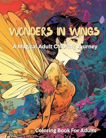 Amazon.com: Wonders in Wings A Magical Adult Coloring Journey ...