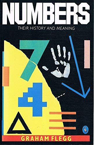 NUMBERS: THEIR HISTORY AND MEANING (PELICAN S.): Graham Flegg ...