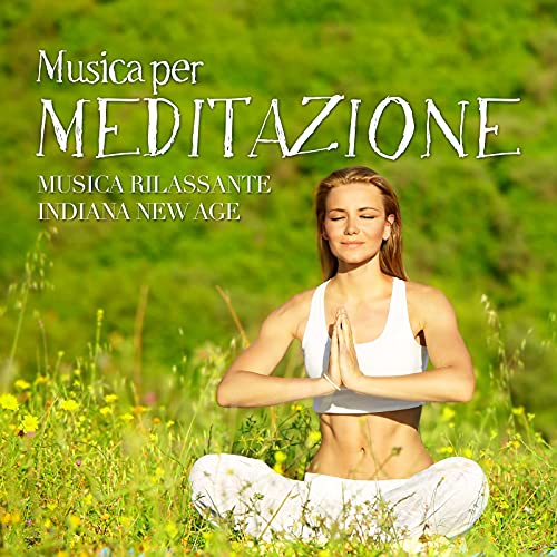Play Musica per Meditazione: Onde Theta e Musica Rilassante Indiana New ...